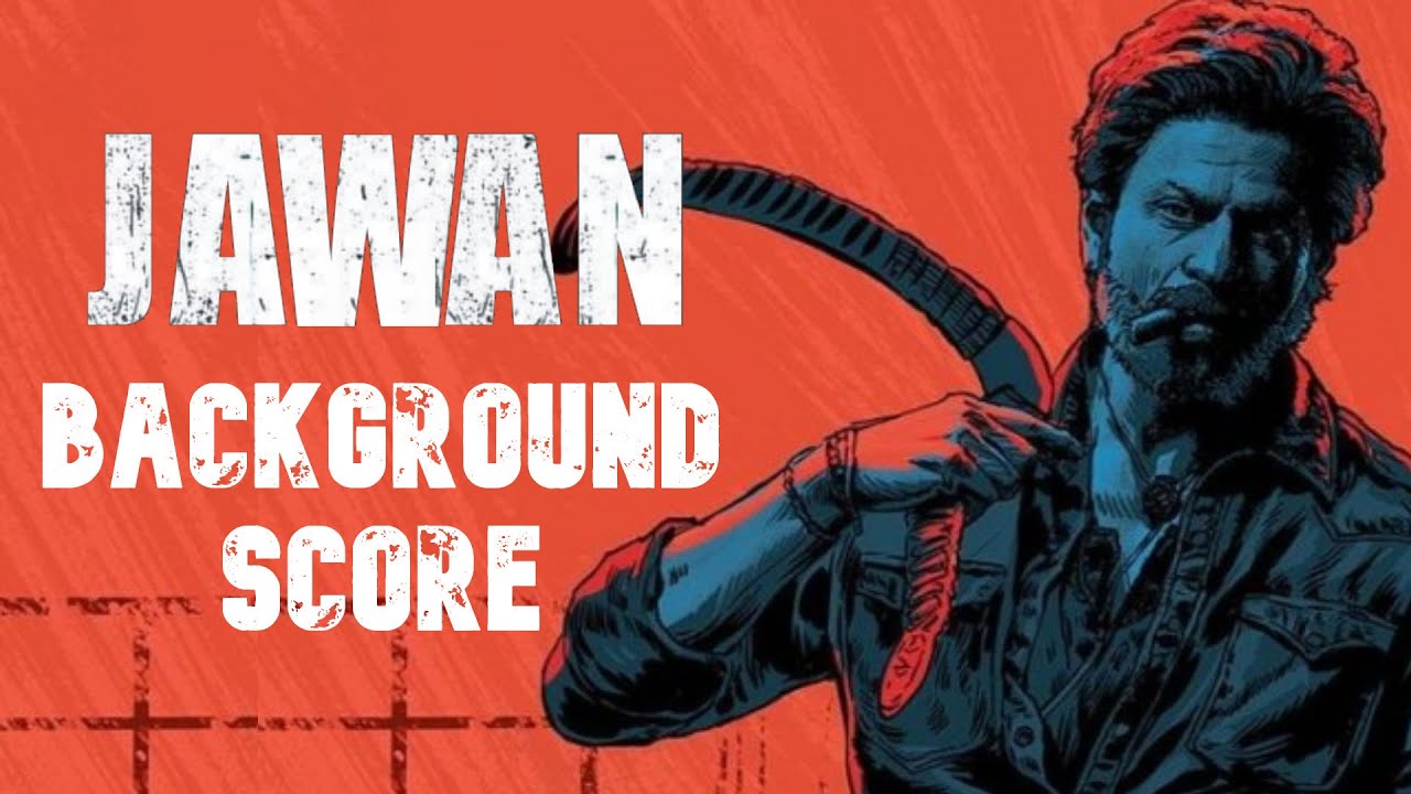 Jawan Background Score | @AnirudhOfficial | Shah Rukh Khan | Atlee ...