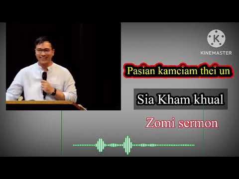 PASIAN KAMCIAM THEI UN - SIA KHAM KHUAL - YouTube