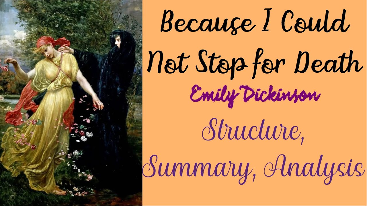 Because I Could Not Stop for Death by Emily Dickinson | Structure ...