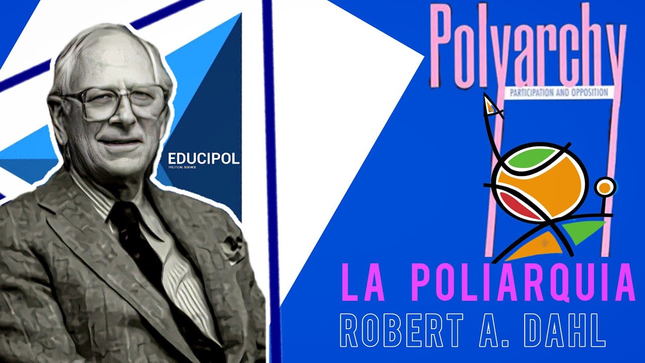 𝙇𝙖 𝙋𝙤𝙡𝙞𝙖𝙧𝙦𝙪𝙞́𝙖: 𝙋𝙖𝙧𝙩𝙞𝙘𝙞𝙥𝙖𝙘𝙞𝙤́𝙣 𝙮 𝙊𝙥𝙤𝙨𝙞𝙘𝙞𝙤́𝙣- Robert A. Dahl (Resumen y ...