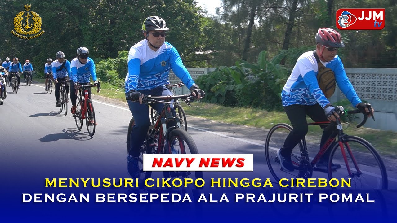 Navy News - MENYUSURI CIKOPO HINGGA CIREBON DENGAN BERSEPEDA ALA ...