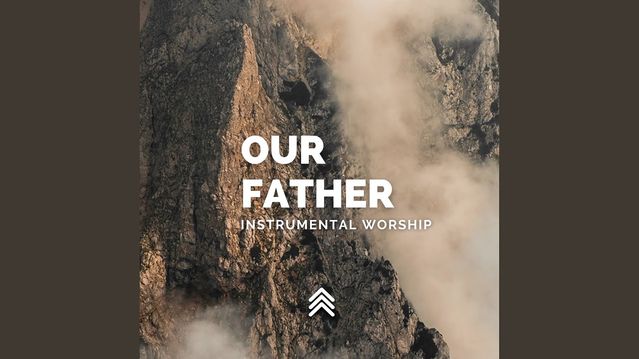 Our Father Instrumental Worship - YouTube