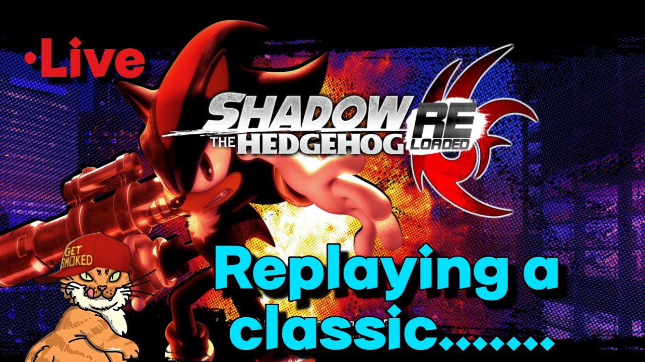 Novice plays Shadow the Hedgehog: Reloaded! (Modded) - Part 2 (Semi ...