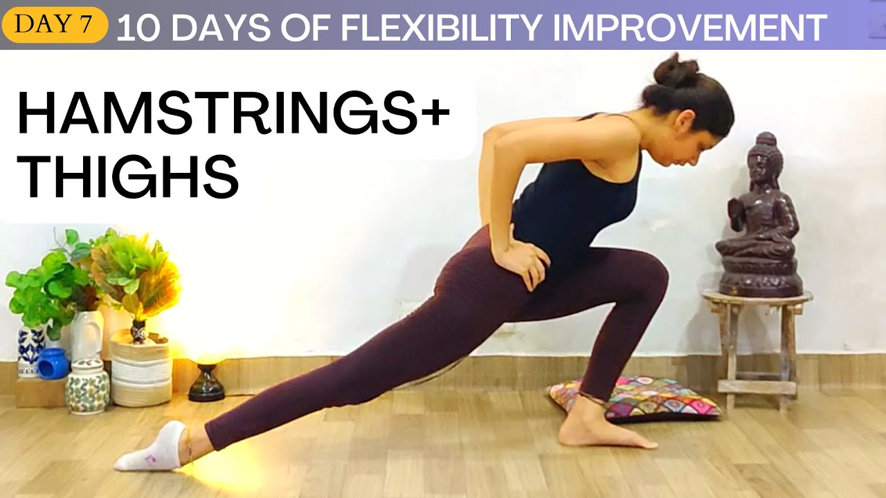 Hamstrings + Thighs Stretching Exercises (Day 7- 10 days of flexibility ...