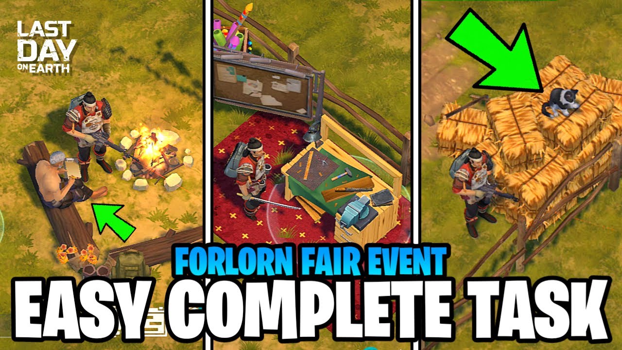 EASIER WAY TO COMPLETE TASKS AT THE FORLORN FAIR EVENT - Last Day on ...