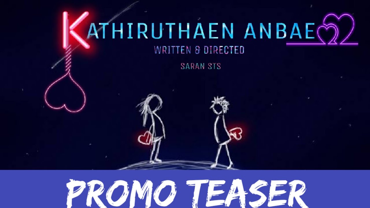 Kathiruthaen Anbae Official Promo Teaser | (TAMIL) Short Film | Saran ...