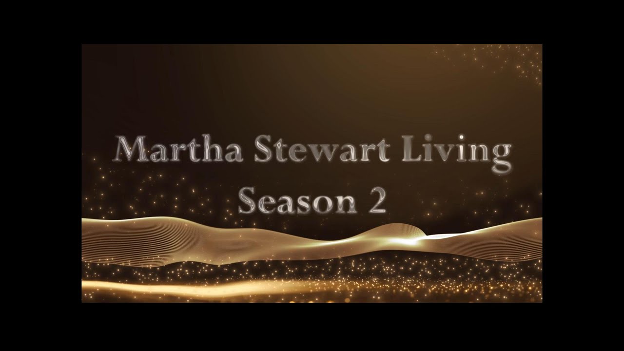 Martha Stewart Living Season 2 (1994) - YouTube
