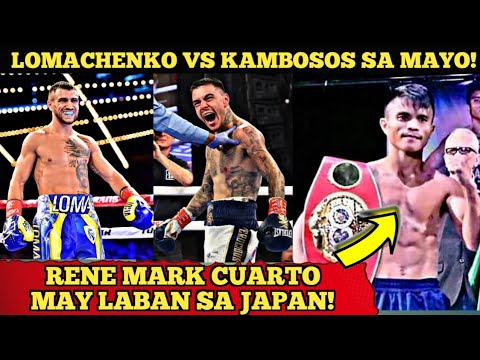 LOMACHENKO vs KAMBOSOS KASADO na! | Dating IBF Champion Rene Mark Cuarto may LABAN sa JAPAN ...