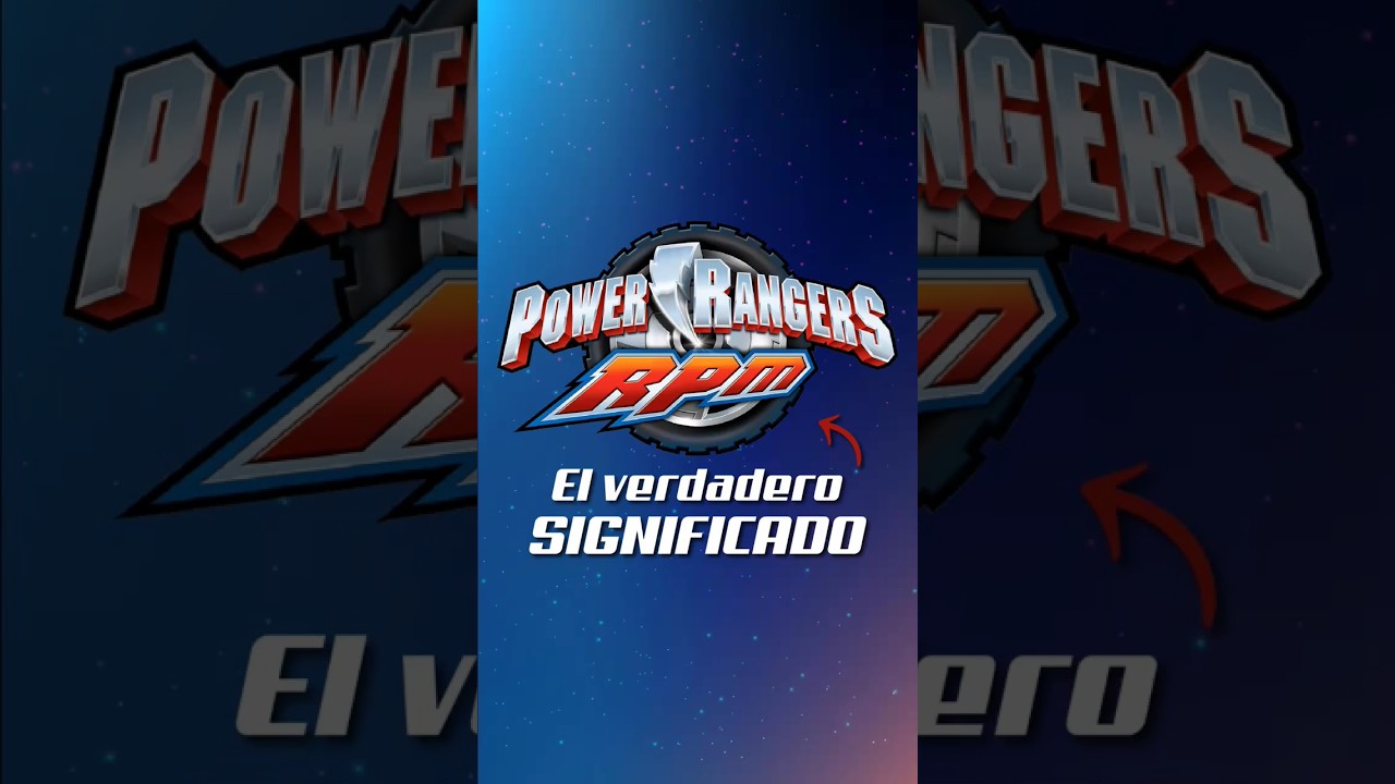 ⚡ El VERDADERO significado de las letras RPM de Power Rangers ⚡ ...