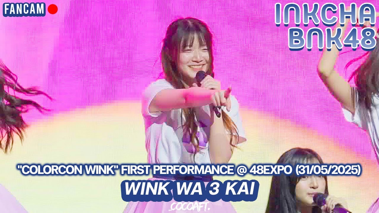 InkchaBNK48 Fancam - Wink Wa 3 Kai - "Colorconwink" First Performance @48EXPO (31/05/2025) - YouTube