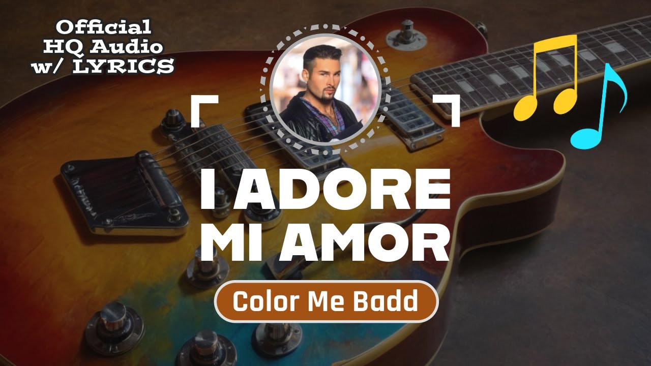 I ADORE MI AMOR (Lyrics) – Color Me Badd (1991) - YouTube