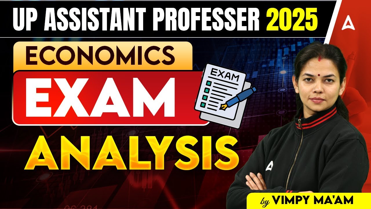 U P ASSISTANT PROFESSER 2025 | ECONOMICS - EXAM ANALYSIS by Vimpy Ma'am - YouTube