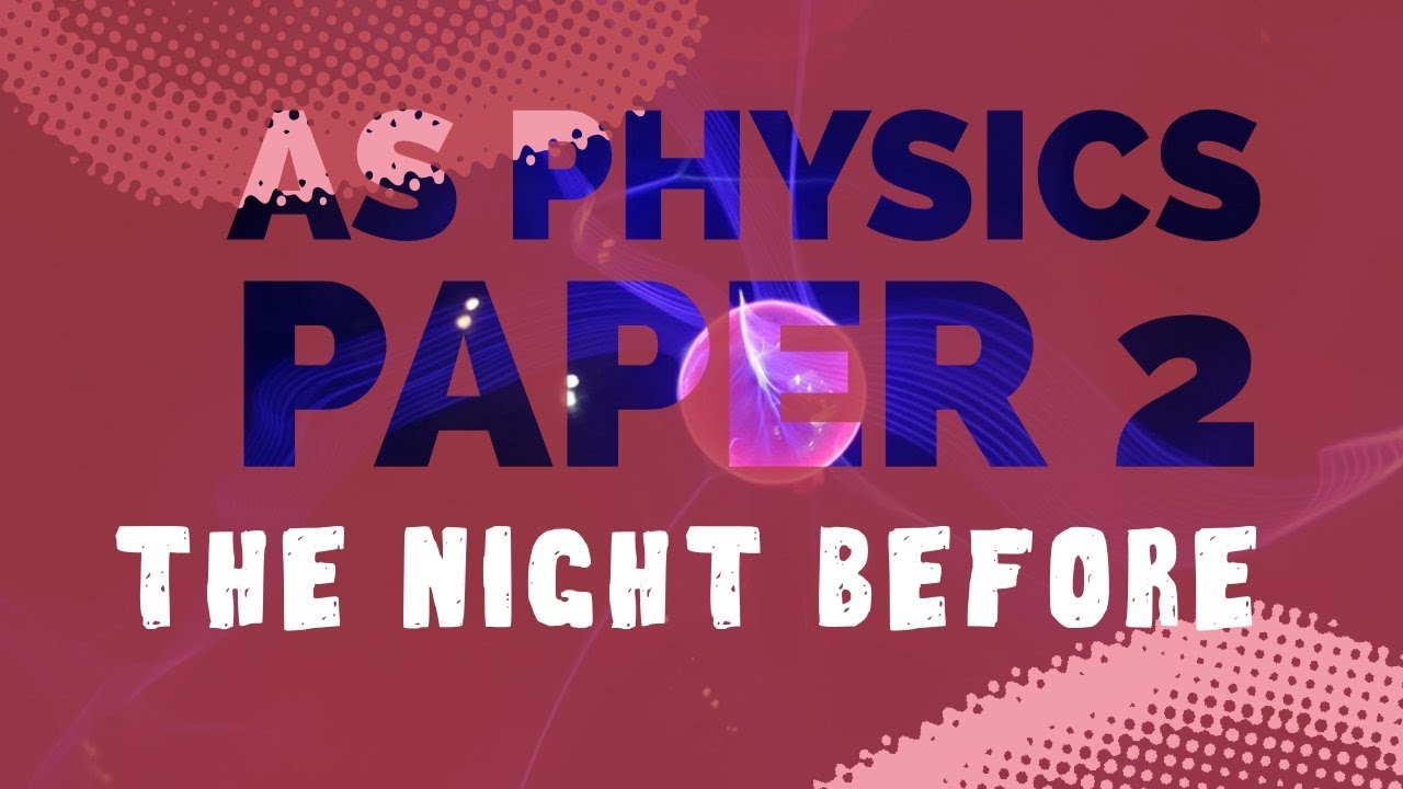 As Physics Paper 2 - 2 Key Areas - YouTube