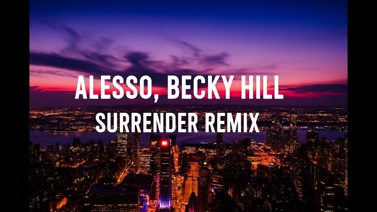 Alesso, Becky Hill - Surrender Bilingual Remix - YouTube