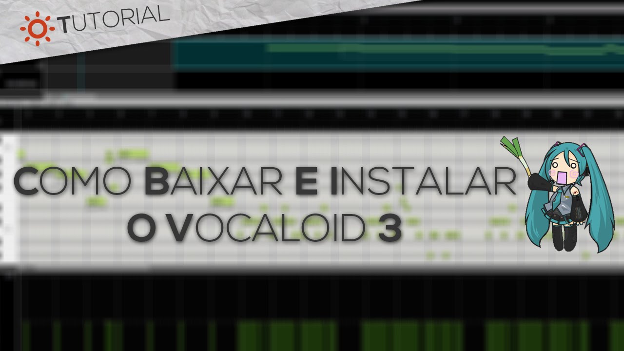 Como baixar e instalar o Vocaloid 3 + Voicebanks! - YouTube