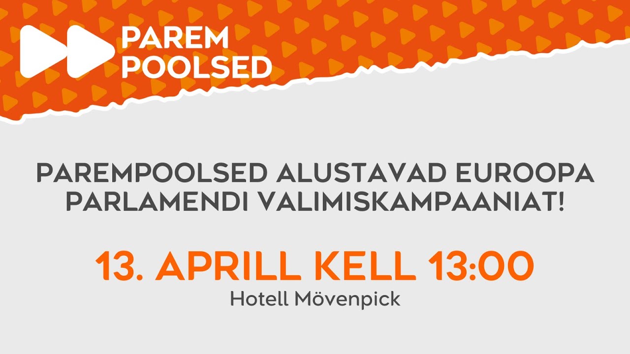 Parempoolsete Euroopa Parlamendi valimiste avaüritus 2024 - YouTube