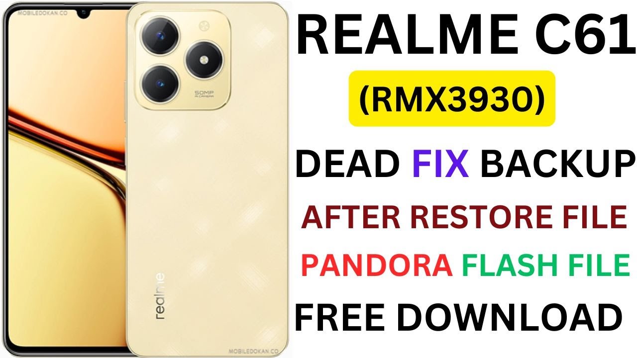 REALME C61 DEAD FIX (RMX3930) DEAD FIX BACKUP AFTER RESTORE FILE ...