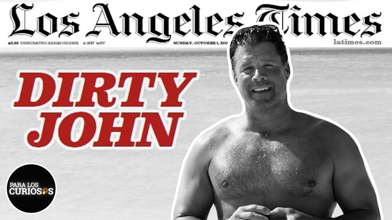 Dirty John - John Meehan y la trágica historia del embaucador de ...