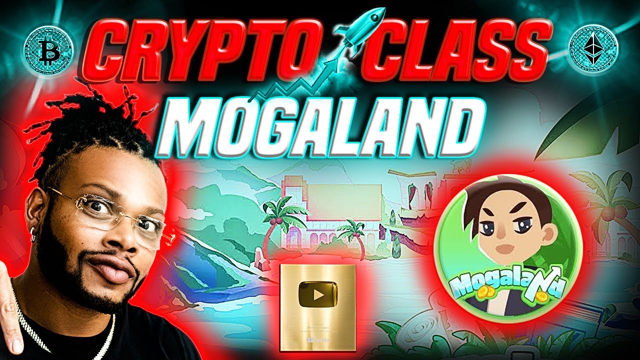 🔥 CRYPTO CLASS: MOGALAND | BEST GAME FOR GROWING FINANCIAL & CRYPTO ...