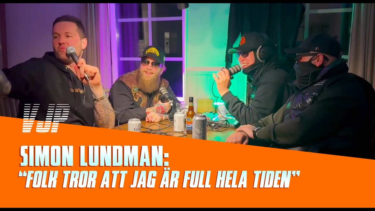 Vilken Jävla Pod: Simon Lundman: "Folk tror att jag är full hela tiden ...