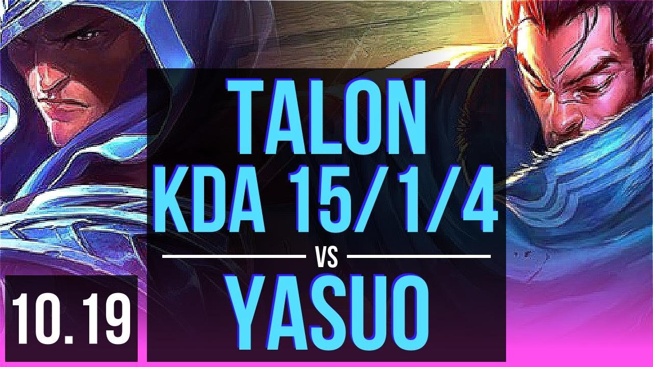 TALON vs YASUO (MID) | KDA 15/1/4, Rank 13 Talon, 1.1M mastery points ...