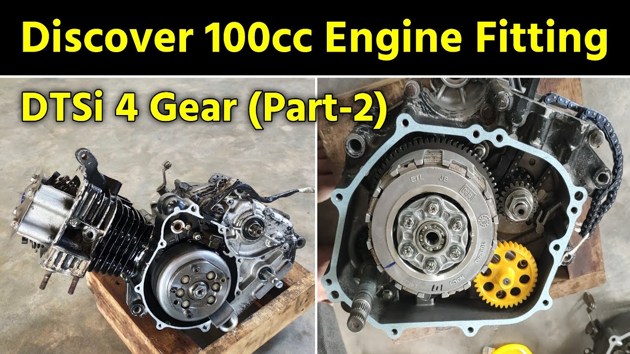Discover 100cc Engine Fitting : DTSi 4 Gear : Part-2 - YouTube