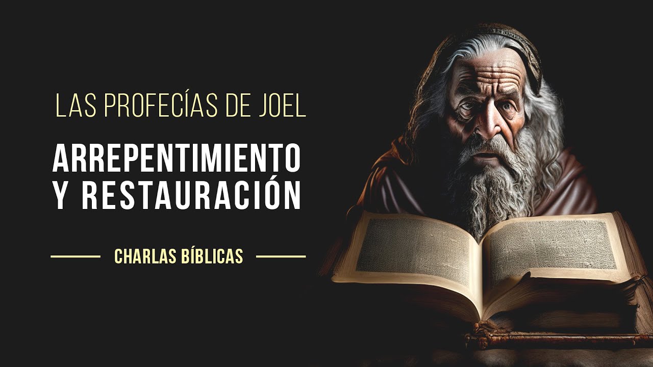 El Profeta Joel - Capitulo 2 // Charlas Bíblicas - YouTube
