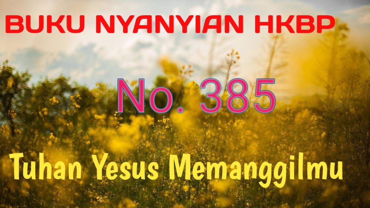 BN 385. TUHAN YESUS MEMANGGILMU (BL : 384) Dijouhon Jesus ro #bn #bukuende #buku #magdalena # ...