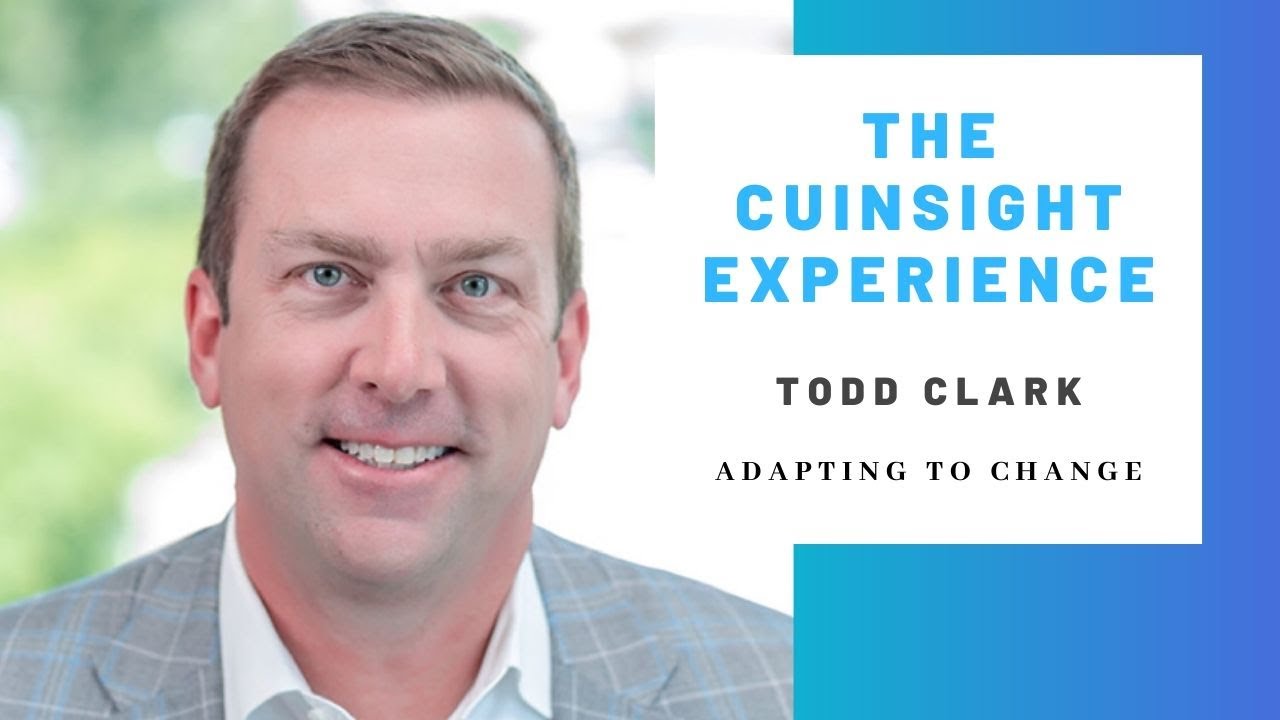 The CUInsight Experience podcast: Todd Clark – Adapting to change (#65 ...