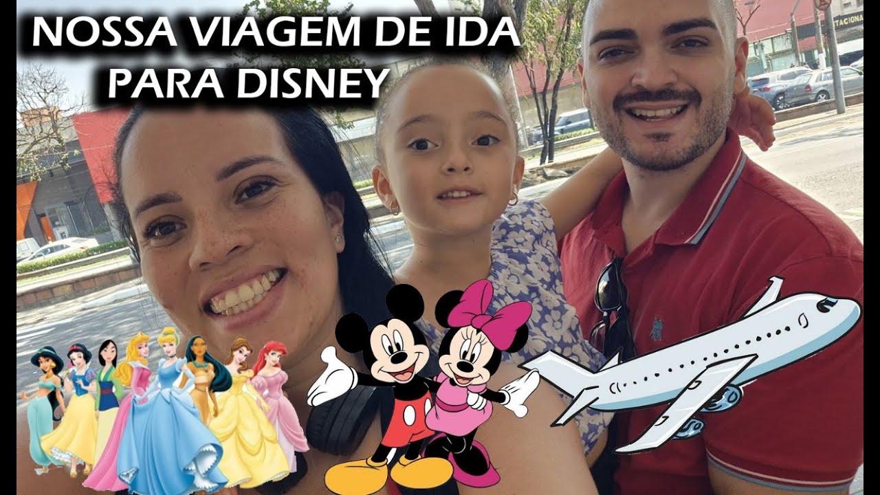 NOSSA VIAGEM DE IDA PARA A DISNEY - YouTube