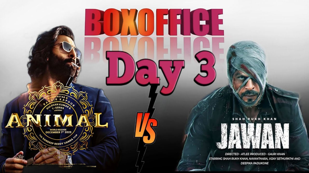 animal 3rd day box office collection | Animal vs JAWAN Day 3 box-office ...