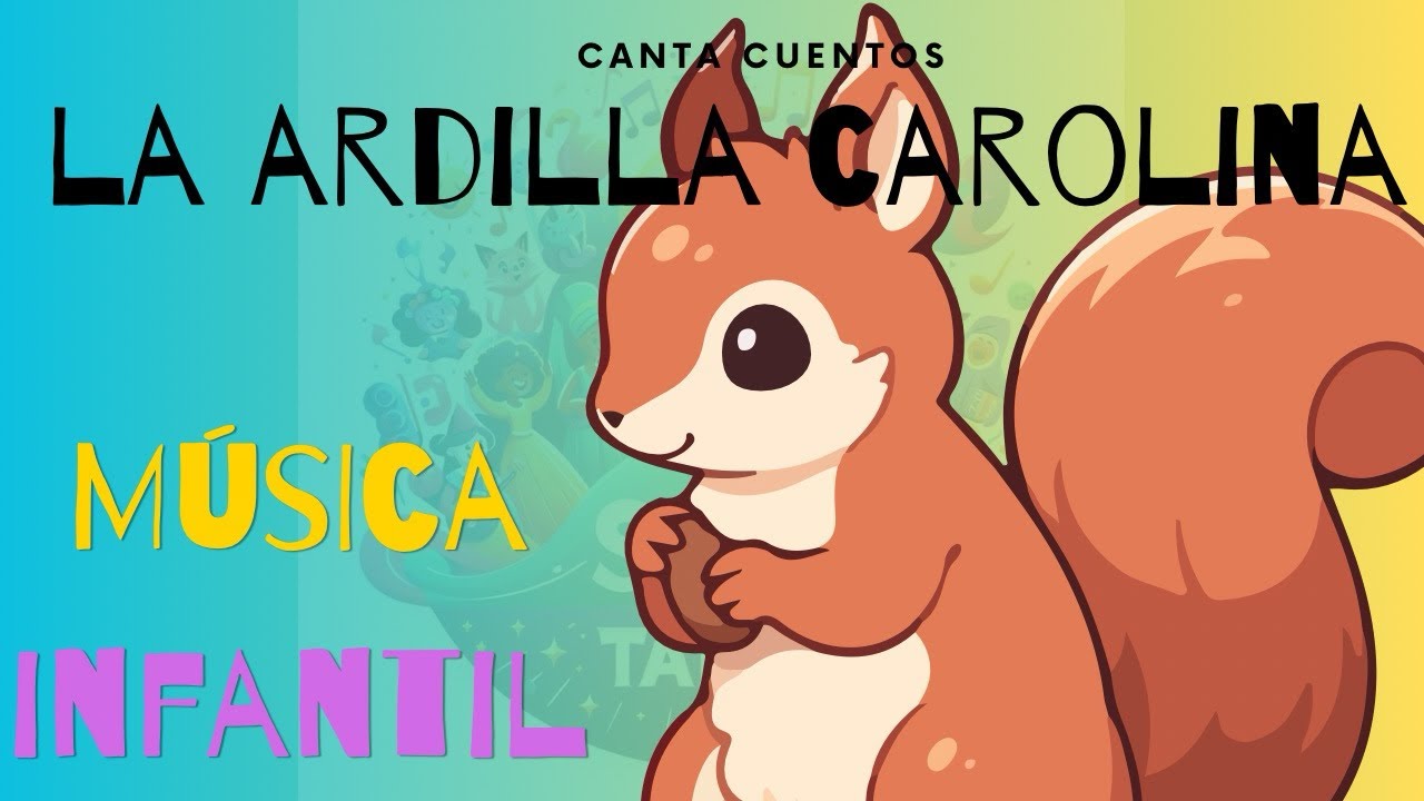 La Ardilla Carolina | canciones infantiles - YouTube
