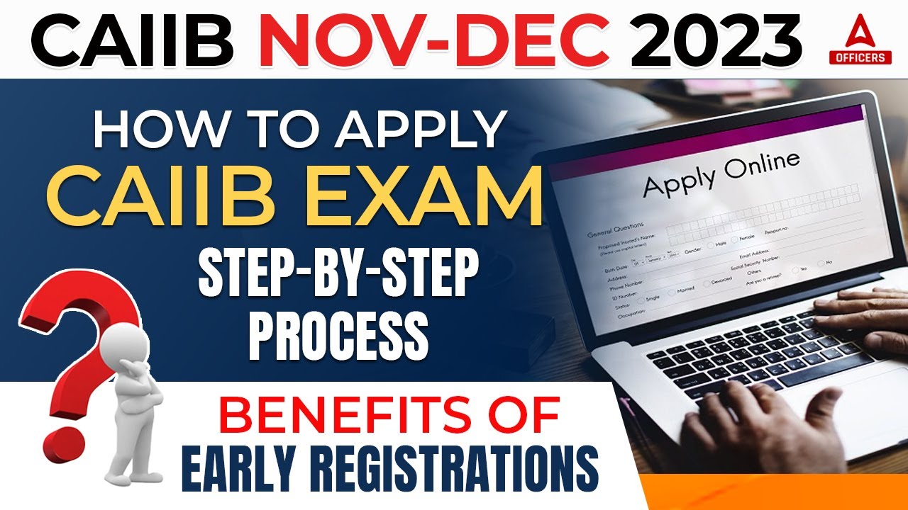 CAIIB Nov Dec 2023 | How to Apply for CAIIB Exam | Step by Step Process ...