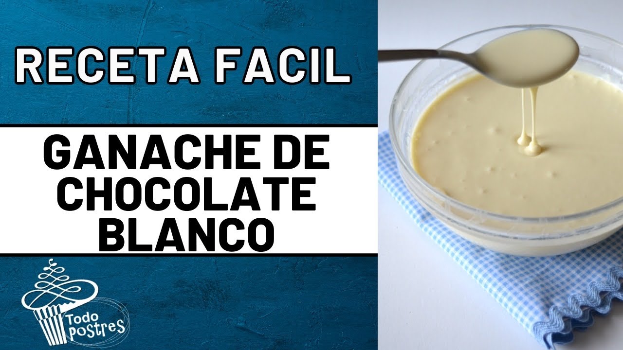 Ganache de Chocolate Blanco - Receta Fácil y Rápida - YouTube