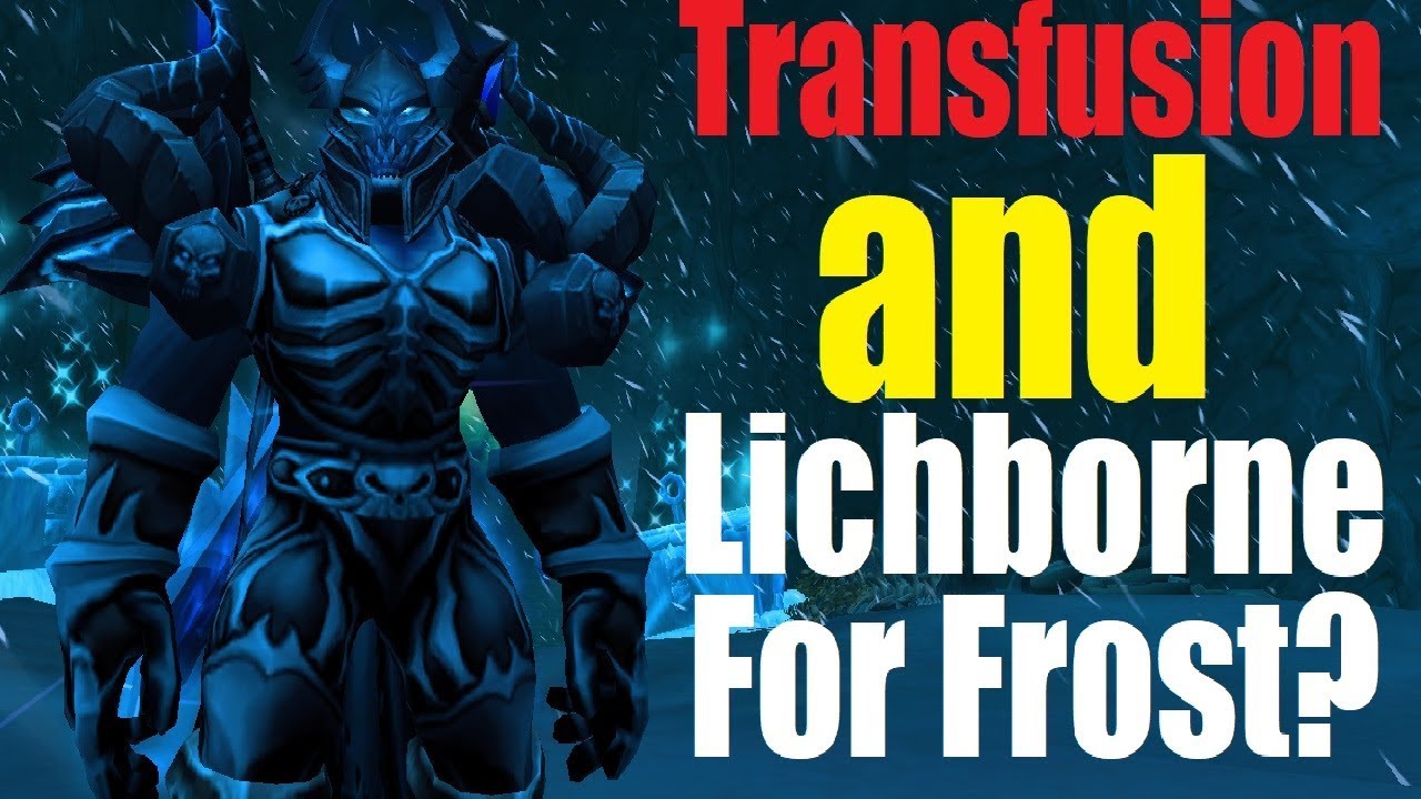8.1 PTR Frost Transfusion and Unholy Lichborne - New Heal Macros - YouTube