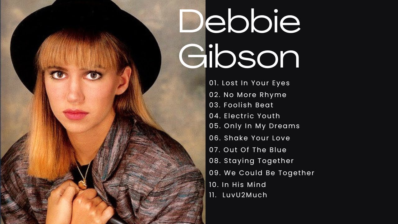 The Greatest Hits of Debbie Gibson Playlist - YouTube