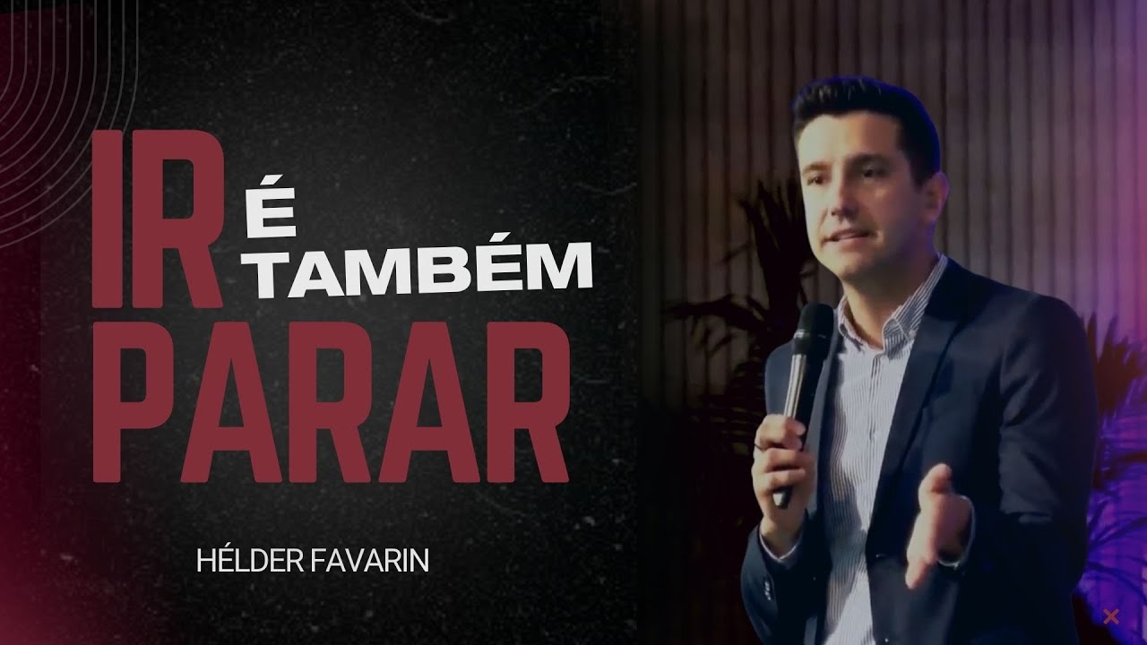 Ir é também parar | Hélder Favarin - YouTube