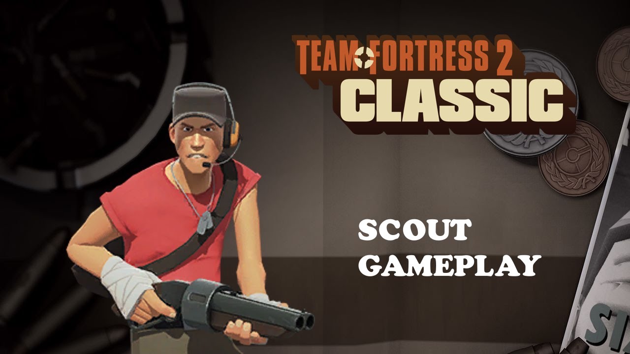Team Fortress 2 Classic: Scout Gameplay - YouTube