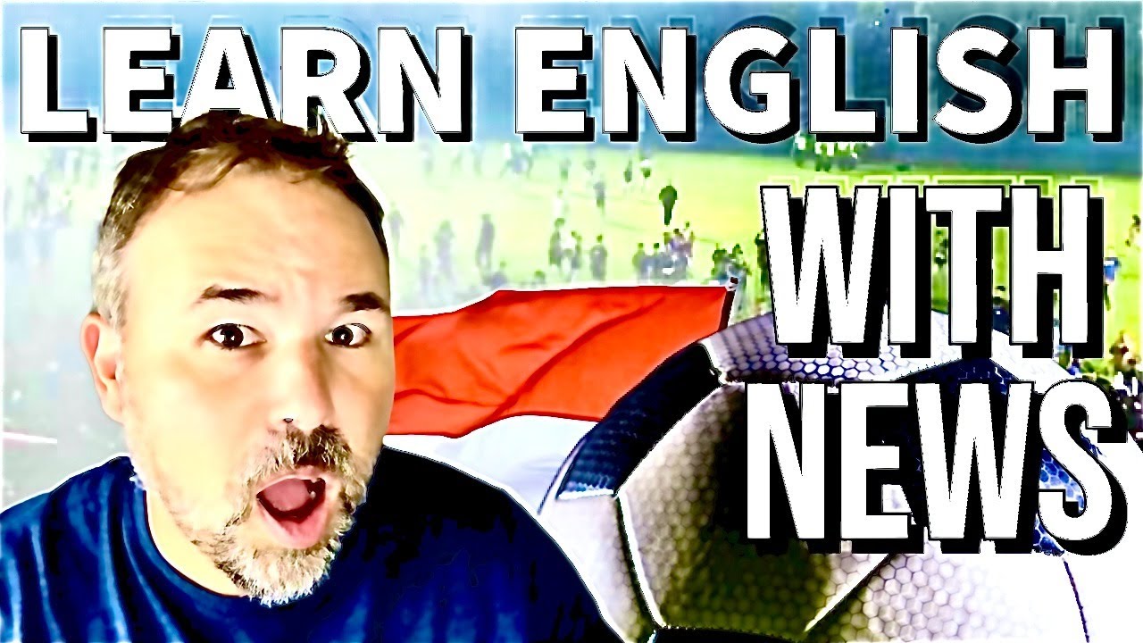 English Learners! Soccer Riot in Indonesia! Learn English by Reading ...