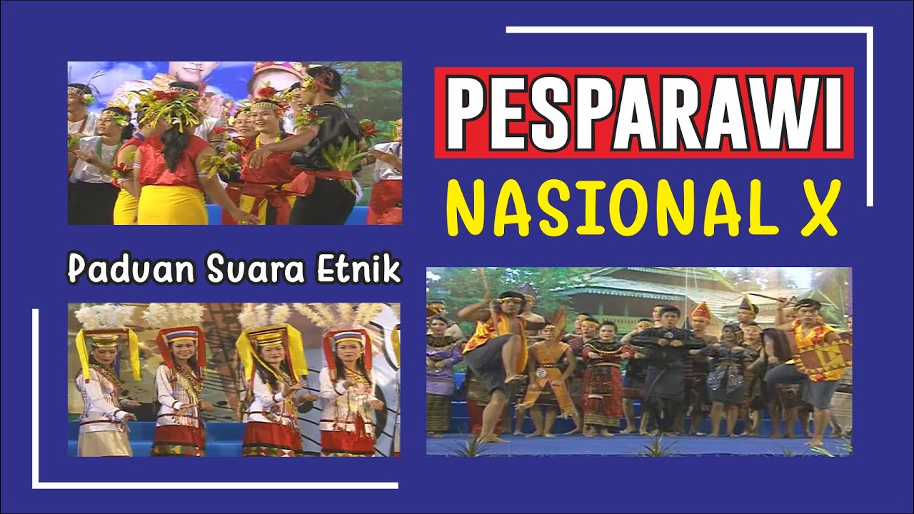 PESPARAWI NASIONAL X | KENDARI-SULAWESI TENGGARA | PADUAN SUARA ETNIK ...