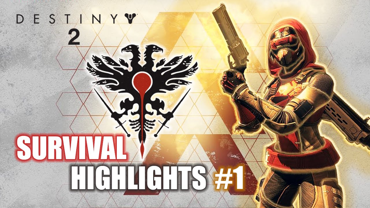 Destiny 2 | Survival Highlights #1 - YouTube