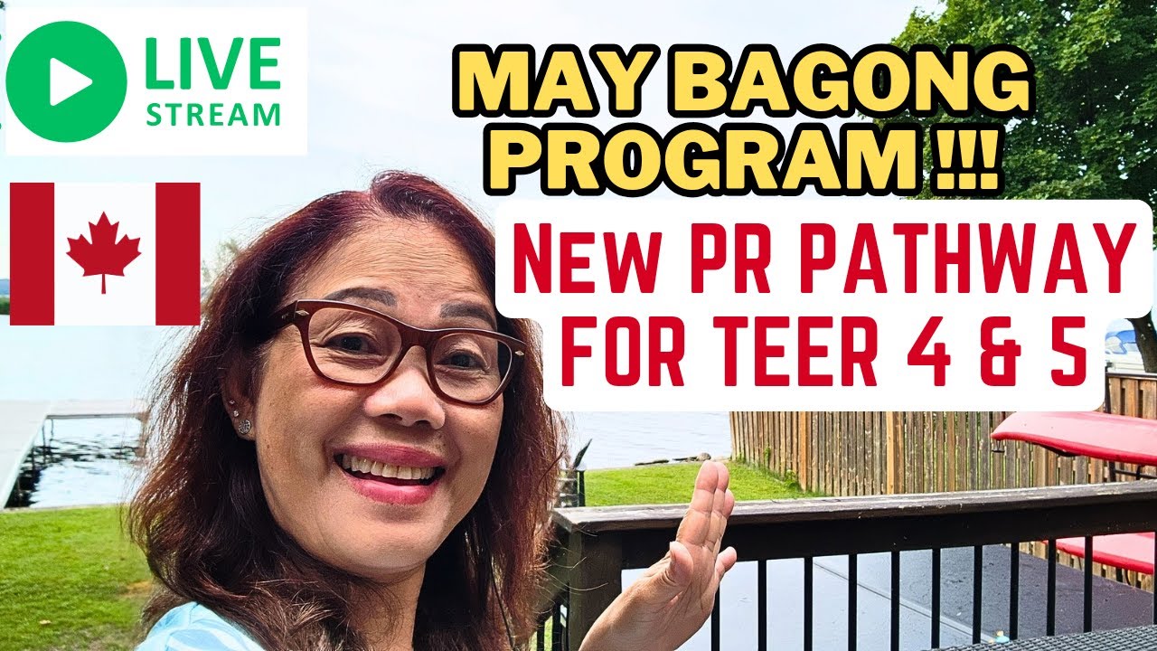 LIVE STREAM: NEW PROGRAM...PR PATHWAY FOR TEER 4 & 5 🇨🇦🇨🇦🇨🇦 - YouTube