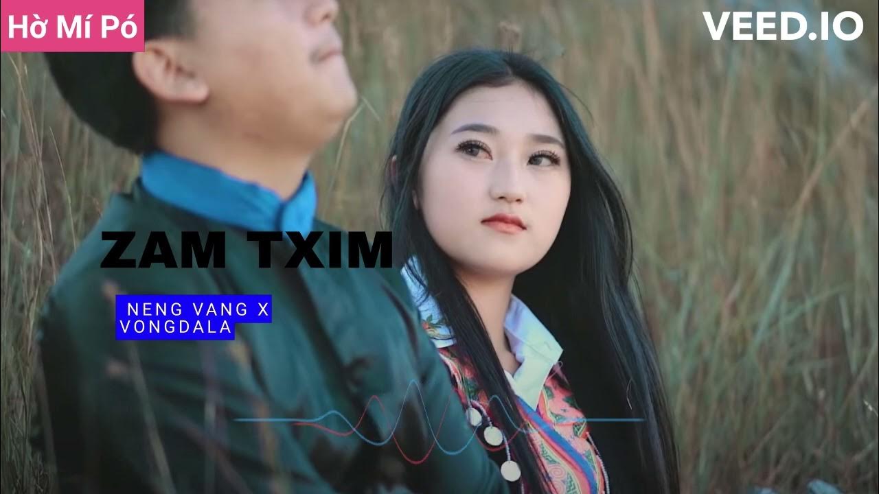 ZAM TXIM NENG VANG X VONGDALA - YouTube