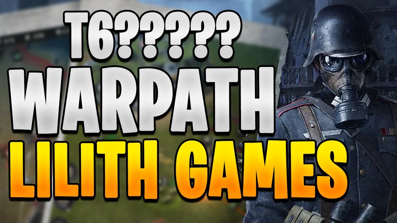 Is this T6 of Rise of Kingdoms New Game from Lilith | WarPath - YouTube