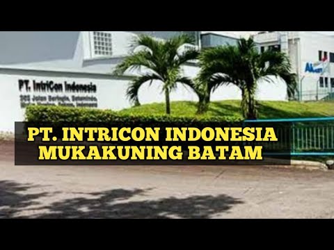 PT. INTRICON MUKAKUNING | LOKER BATAM HARI INI | IKLAN KOTA BATAM ...