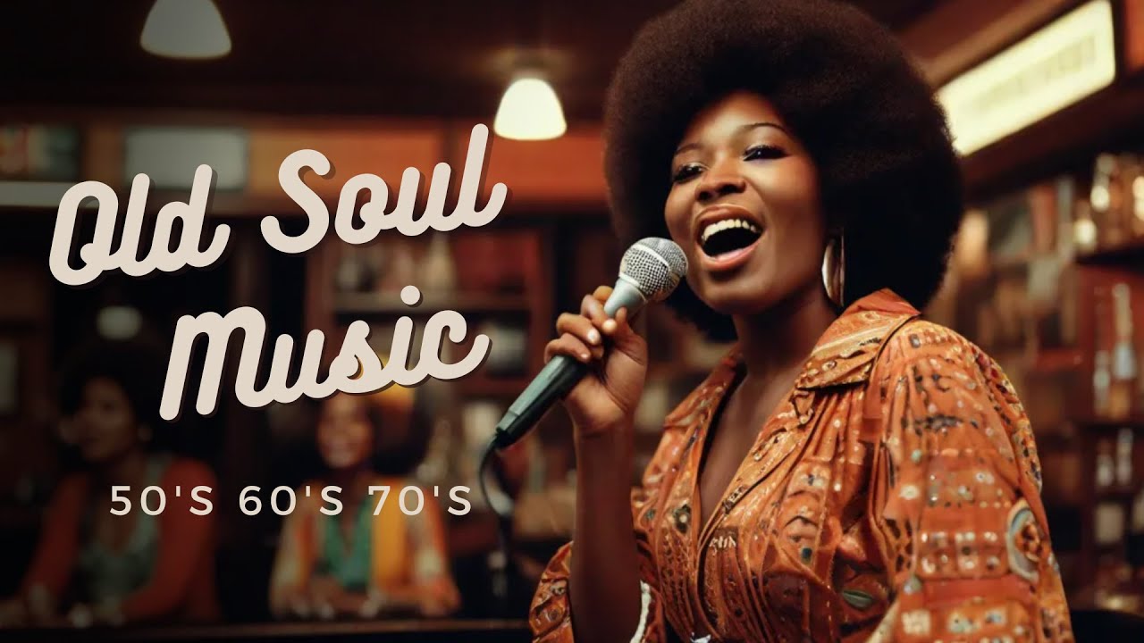 Old Soul Music Of The 50's 60's 70's, Jazz Music, Classic Music Hits ...