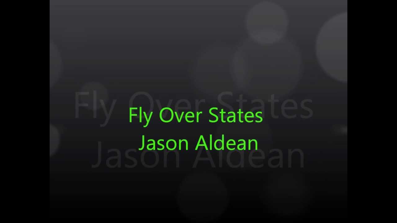 Fly Over States by Jason Aldean Lyrics - YouTube