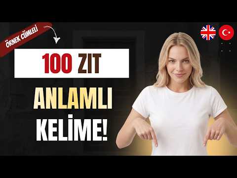 İngilizcede Zıt Anlamlı Kelimeler | İngilizceyi Akıcı Konuşmanın En Kolay Yolu