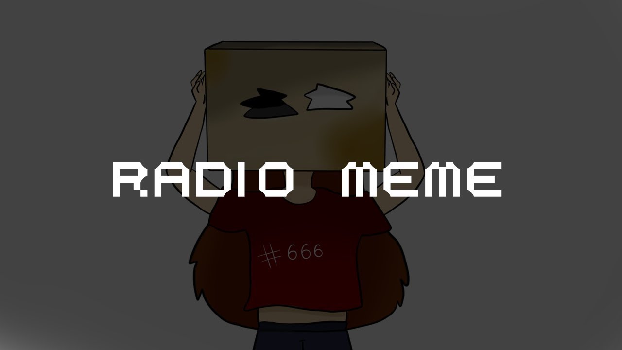 Radio meme - YouTube