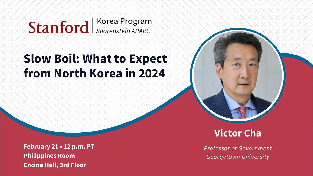 Slow Boil: What to Expect from North Korea in 2024 | Victor Cha - YouTube